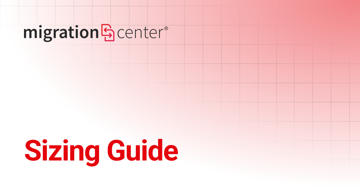 Sizing Guide | migration-center documentation