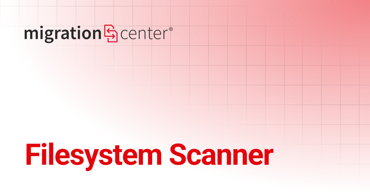 Filesystem Scanner | migration-center documentation