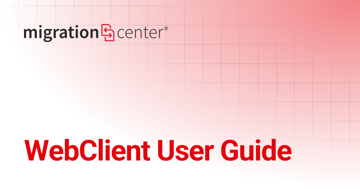 WebClient User Guide | migration-center documentation