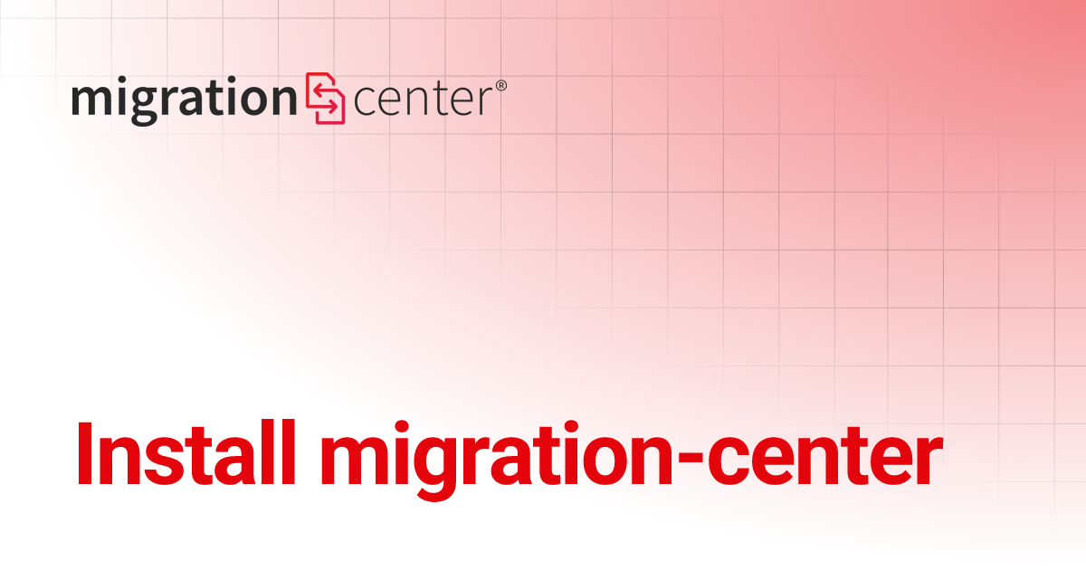 Install migration-center | 24.2 | migration-center documentation