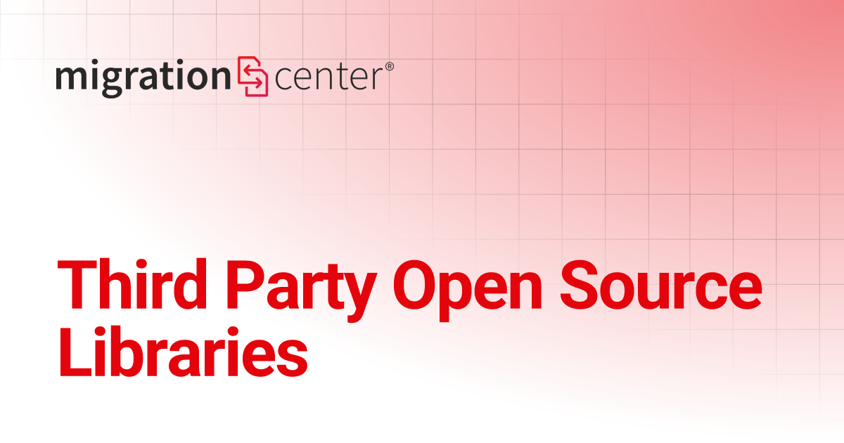 Third Party Open Source Libraries | migration-center documentation
