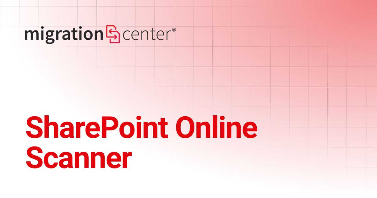Sharepoint Online Scanner 233 Migration Center User Guide 