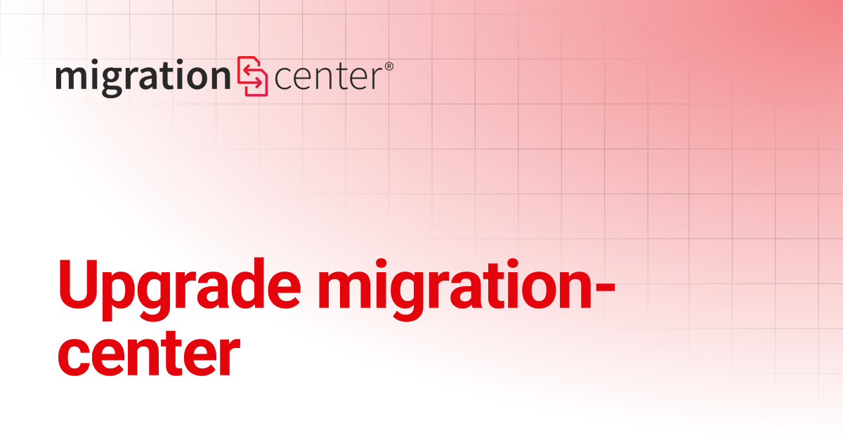 Upgrade migration-center | migration-center documentation
